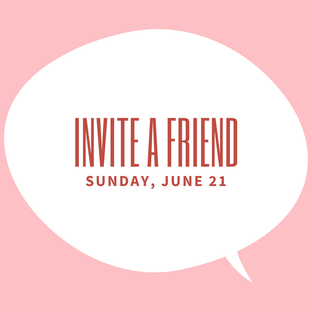 Invite a Friend Sunday, June 21! - First Church Berkeley UCC