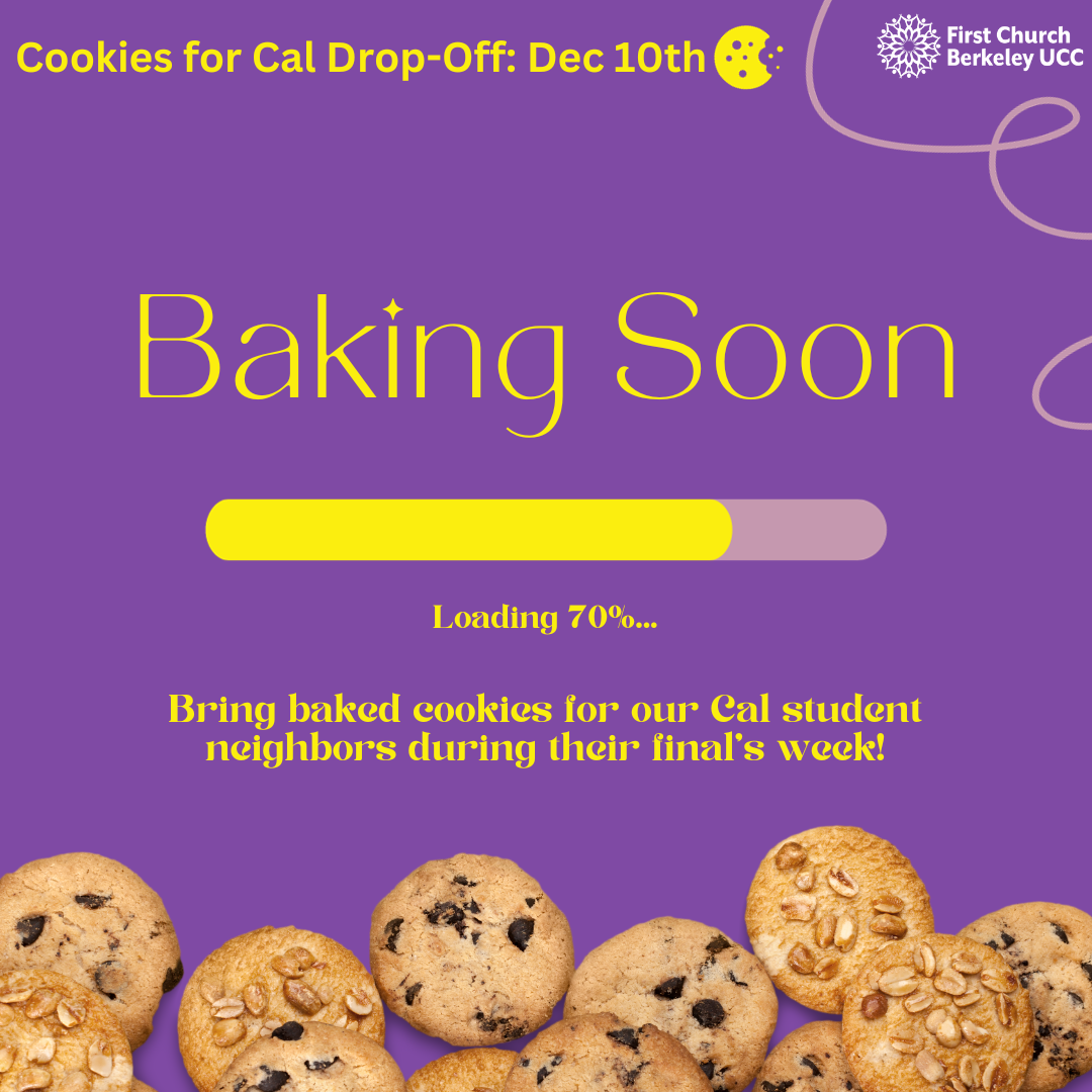 Cookies for Cal Students! - First Church Berkeley UCC