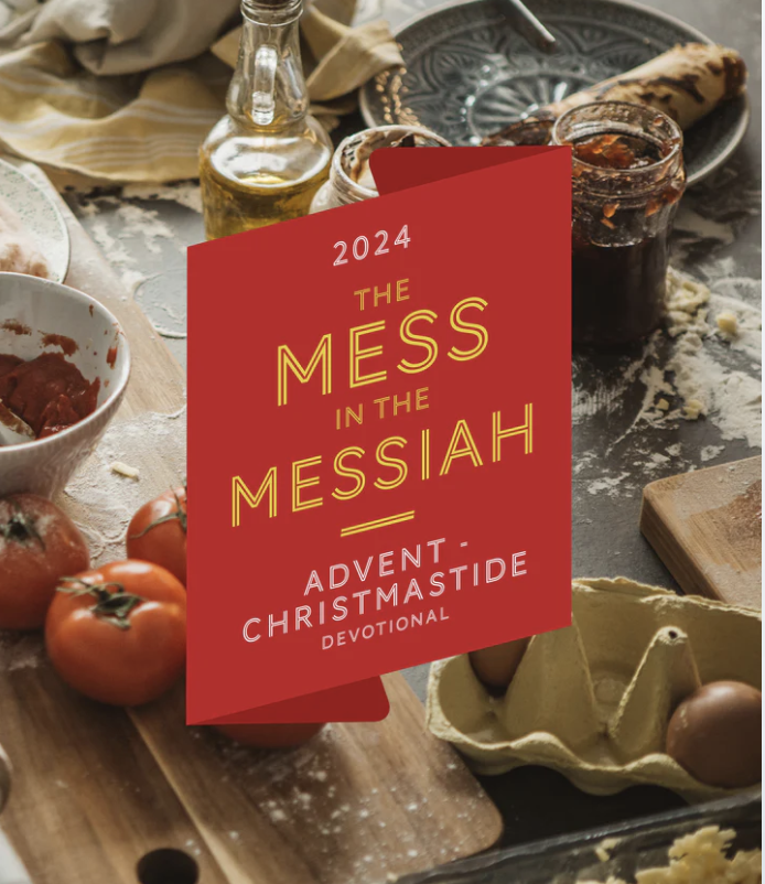 2024 Advent Devotional "The Mess in the Messiah" & Rev. Molly's Advent ...